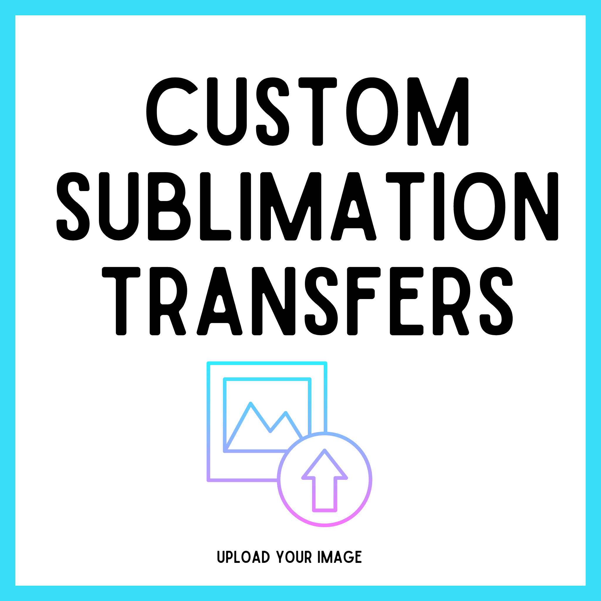 Custom Sublimation Transfers – Griffin Expressions