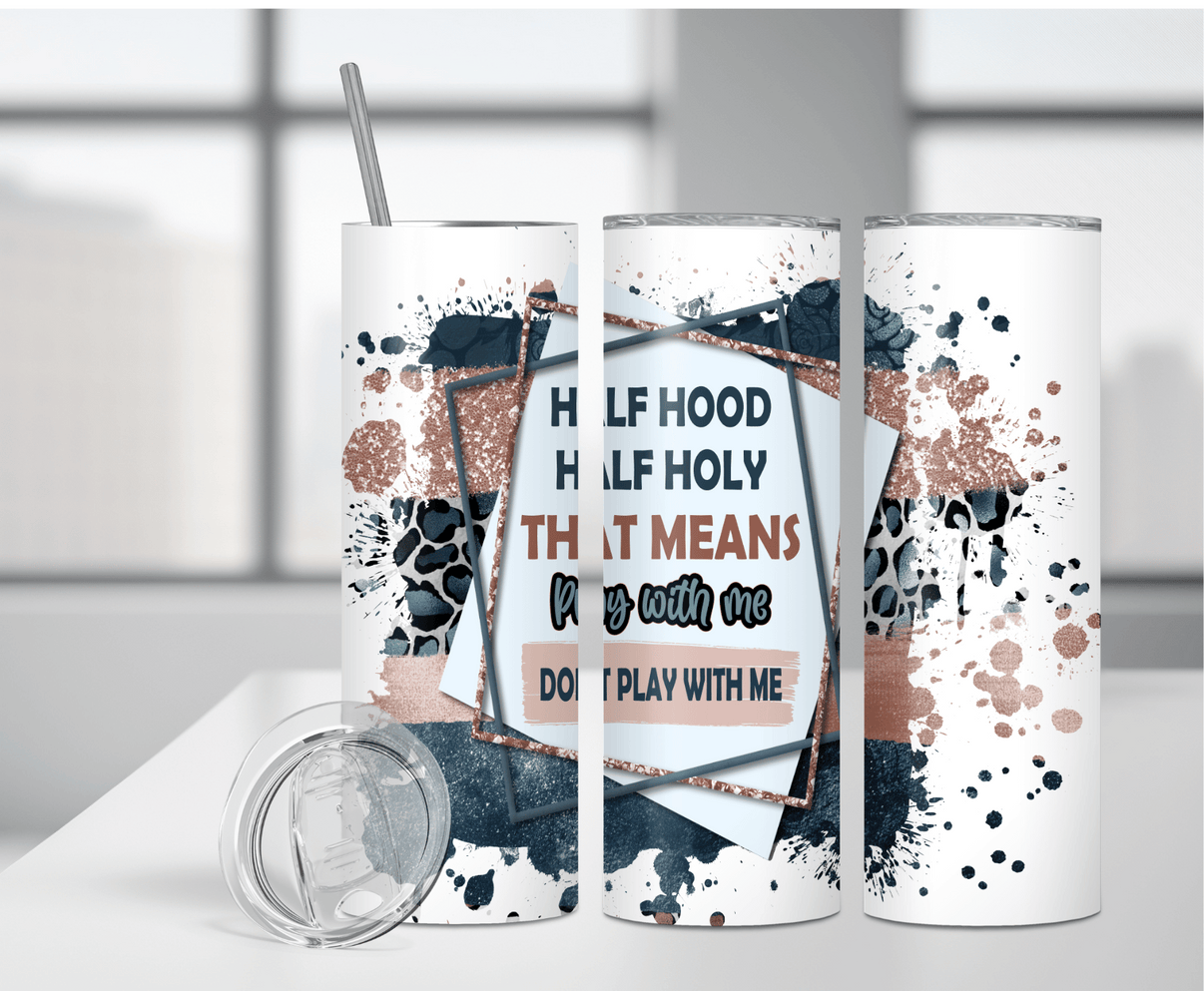 Half Hood Half Holy | Sublimation Tumbler Transfer – Griffin Expressions