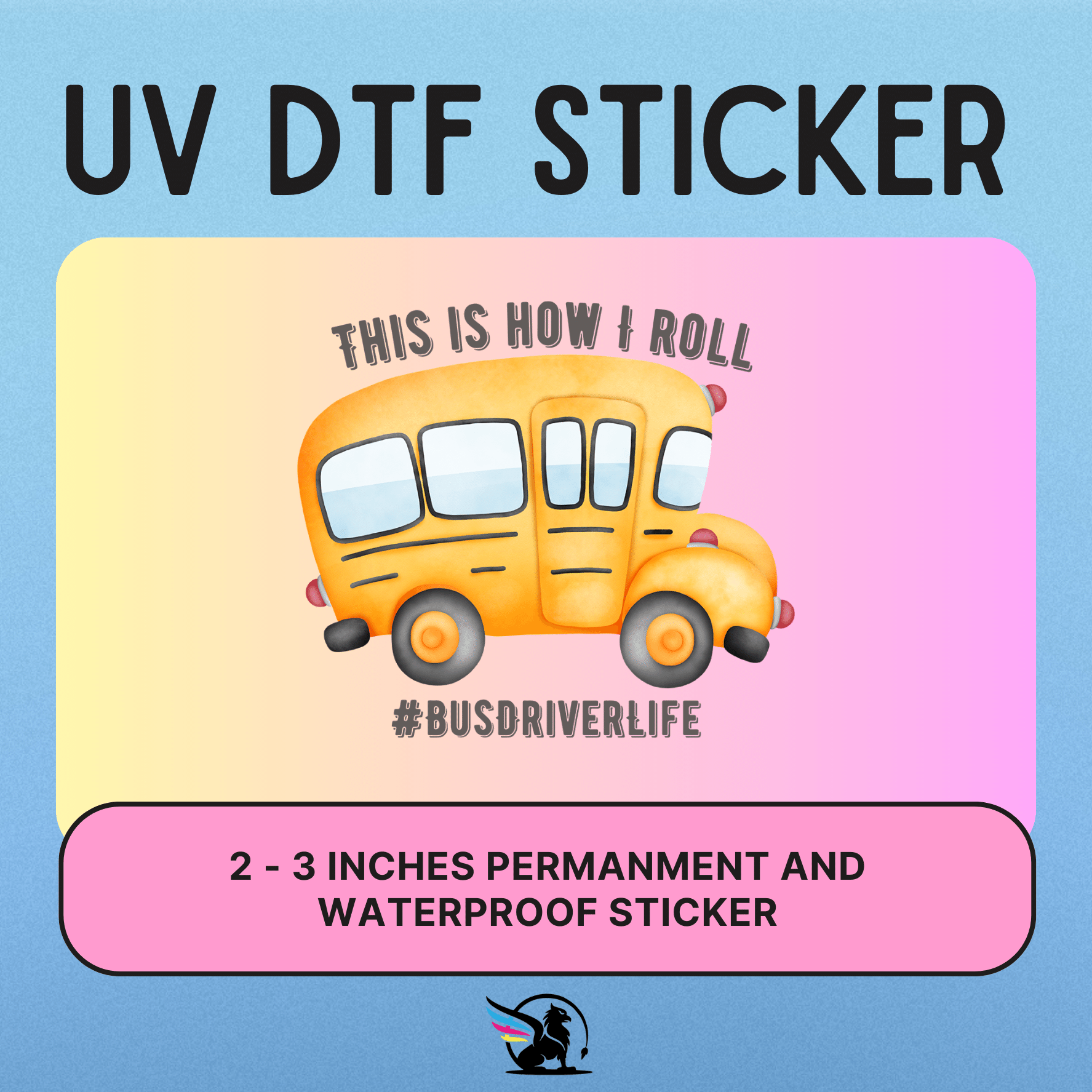 #Bus Driver Life | UV DTF STICKER – Griffin Expressions
